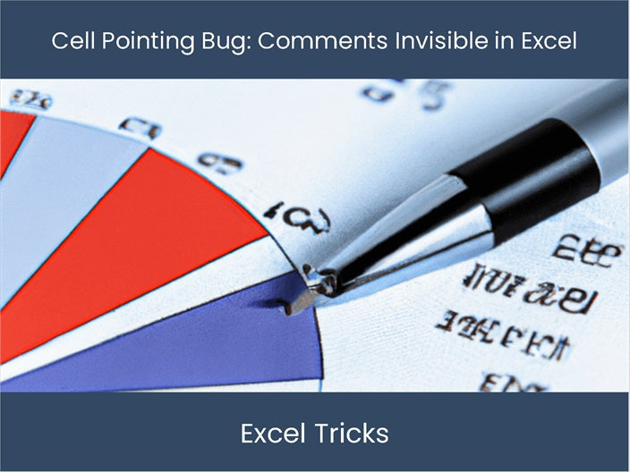 Fix Excel Comments Not Showing – Learn workaround. – DashboardsEXCEL.com
