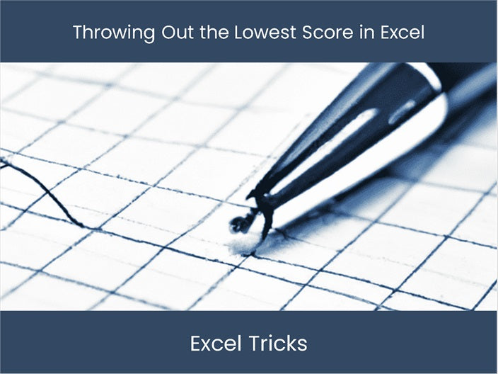 Improve Your Accuracy with Excel's Lowest Score Elimination – excel ...