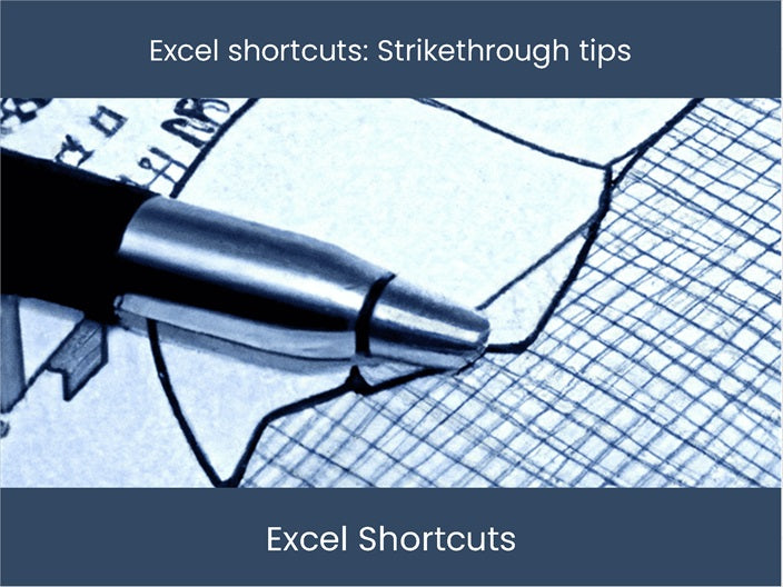 Boost productivity with Excel strikethrough shortcuts – DashboardsEXCEL.com