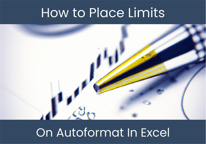 Limit AutoFormat in Excel – DashboardsEXCEL.com