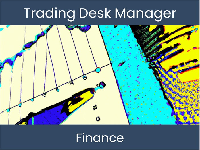 Become a Successful Trading Desk Manager: Finance Roles Explained ...