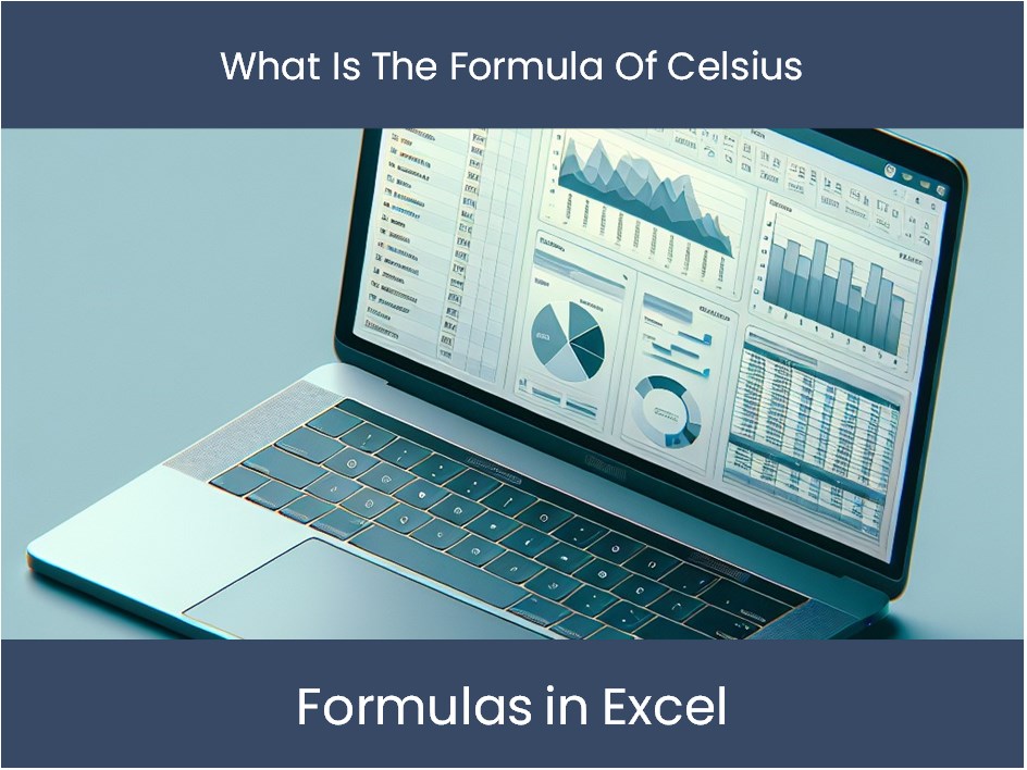 Mastering Formulas In Excel What Is The Formula Of Celsius Excel