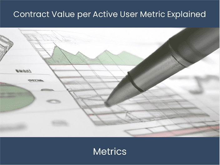 Maximize Contract Value by Understanding Active User Metric ...