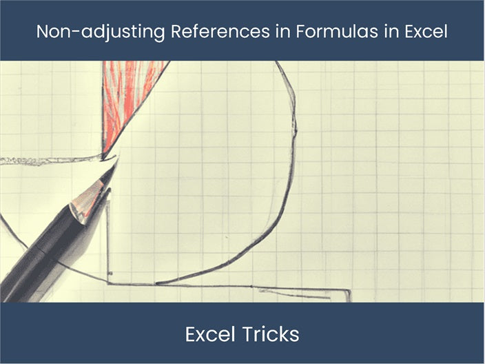 Master Excel Formulas with Non-adjusting References – excel-dashboards.com