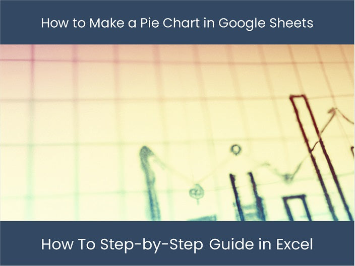 Make a Pie Chart in Google Sheets: Step-by-Step Guide! – excel ...