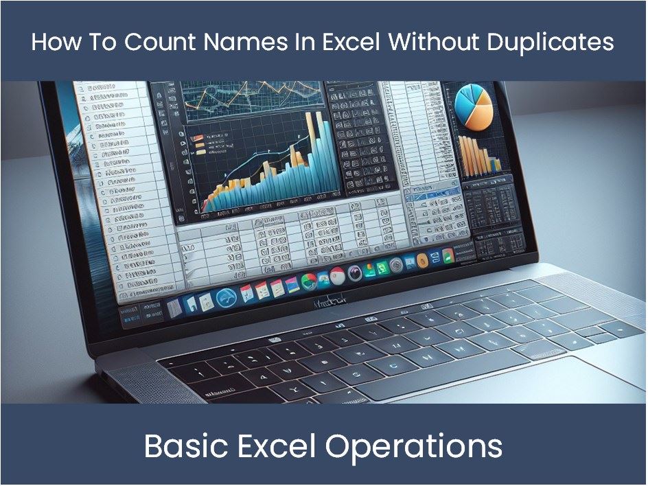 Excel Tutorial How To Count Names In Excel Without Duplicates Excel