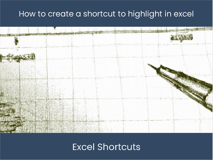 Atajo para resaltar en Excel - Consejos y trucos – DashboardsEXCEL.com