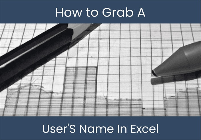 Grab User Names in Excel - Simple Guide – excel-dashboards.com
