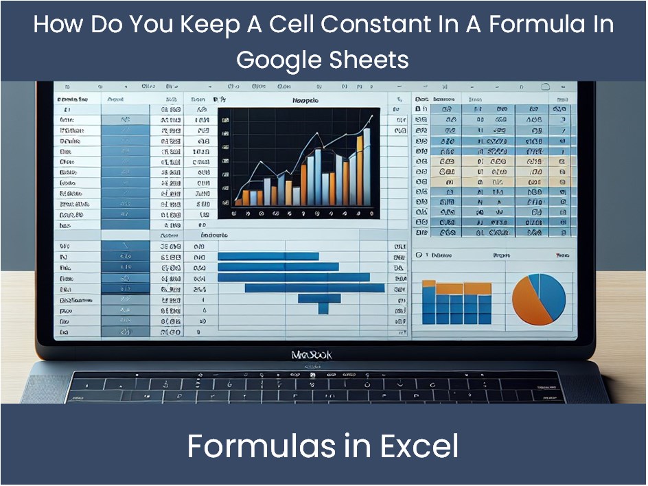 Mastering Formulas In Excel How Do You Keep A Cell Constant In A Form