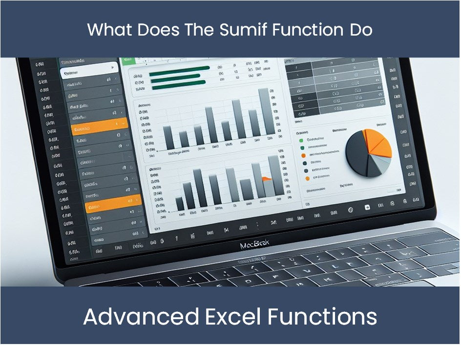 Understanding Mathematical Functions What Does The Sumif Function Do