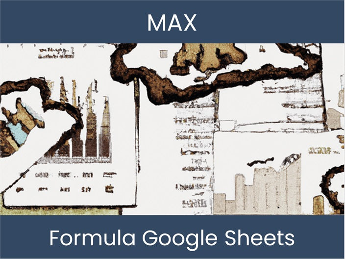 Fórmula Max: Boost Google Sheets Performance – DashboardsEXCEL.com