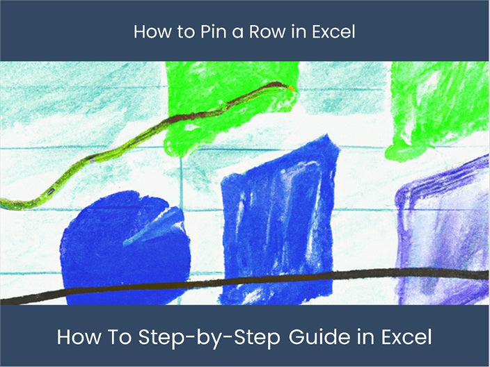 Pin Rows: Ultimate Excel Guide – excel-dashboards.com