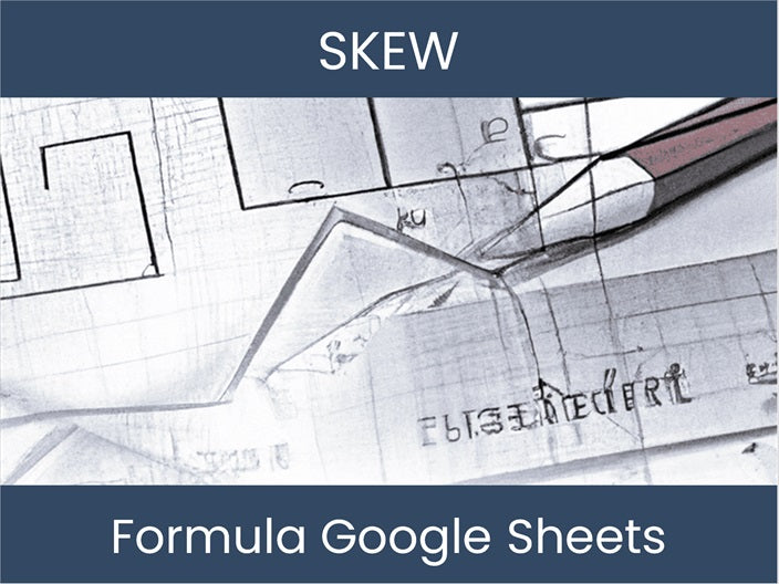 SKEW: Learn Google Sheets Formula – excel-dashboards.com