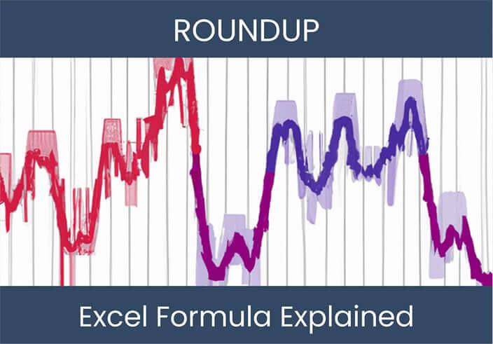 Excel Formula Explained - Simplify Your Work with Roundup – excel-dashboards.com