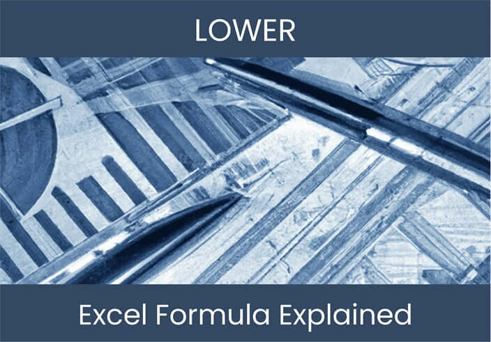 LOWER Formula Explained : Boost Excel Efficiency – excel-dashboards.com